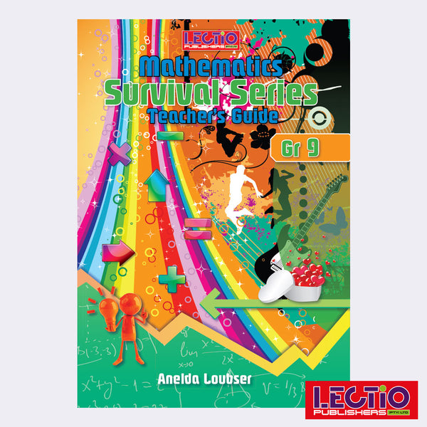 Mathematics Survival Series - Teacher's Guide (Grade 9) – Lectio Publishers